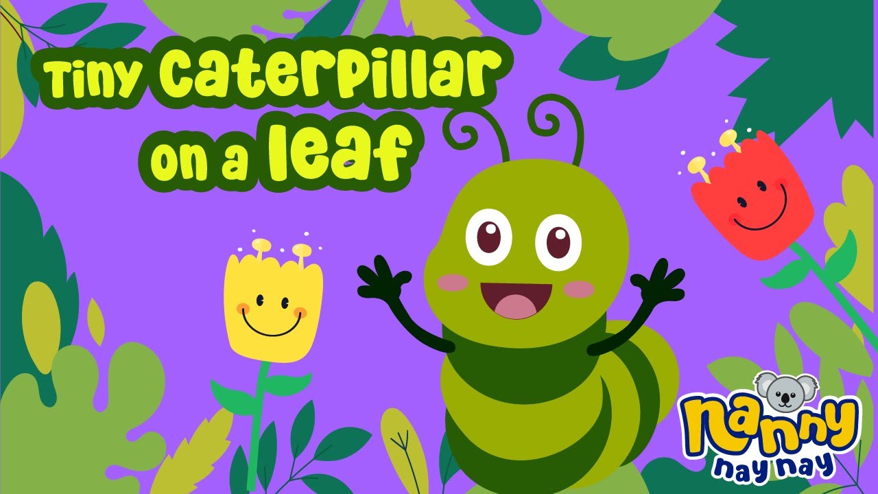 Tiny Caterpillar on a Leaf Sing-Along with Nanny Nay Nay - YouTube