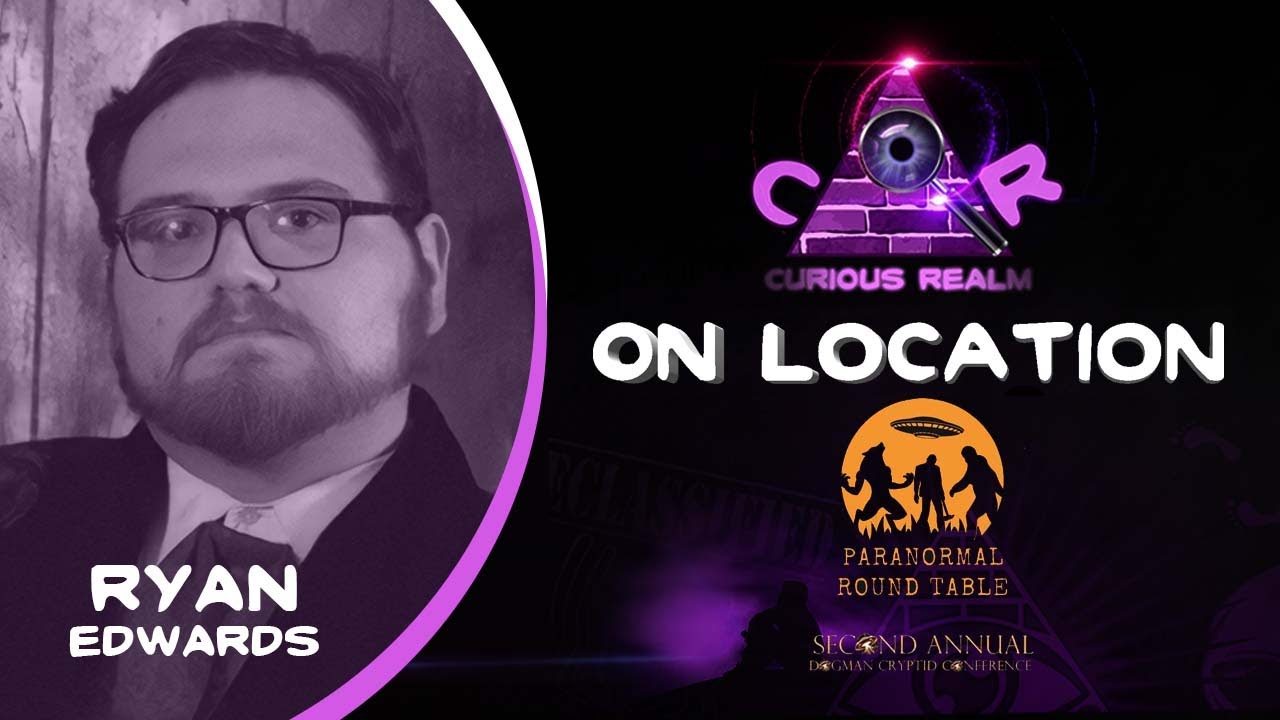 Ryan Edwards @ Paranormal Round Tables 2nd Annual Dogman and Cryptid ...