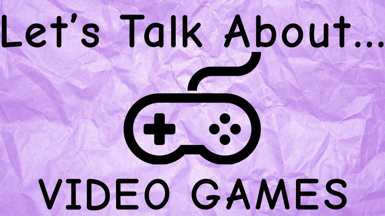 Let's Talk About Video Games (ft. TheOdd1sOut) - YouTube