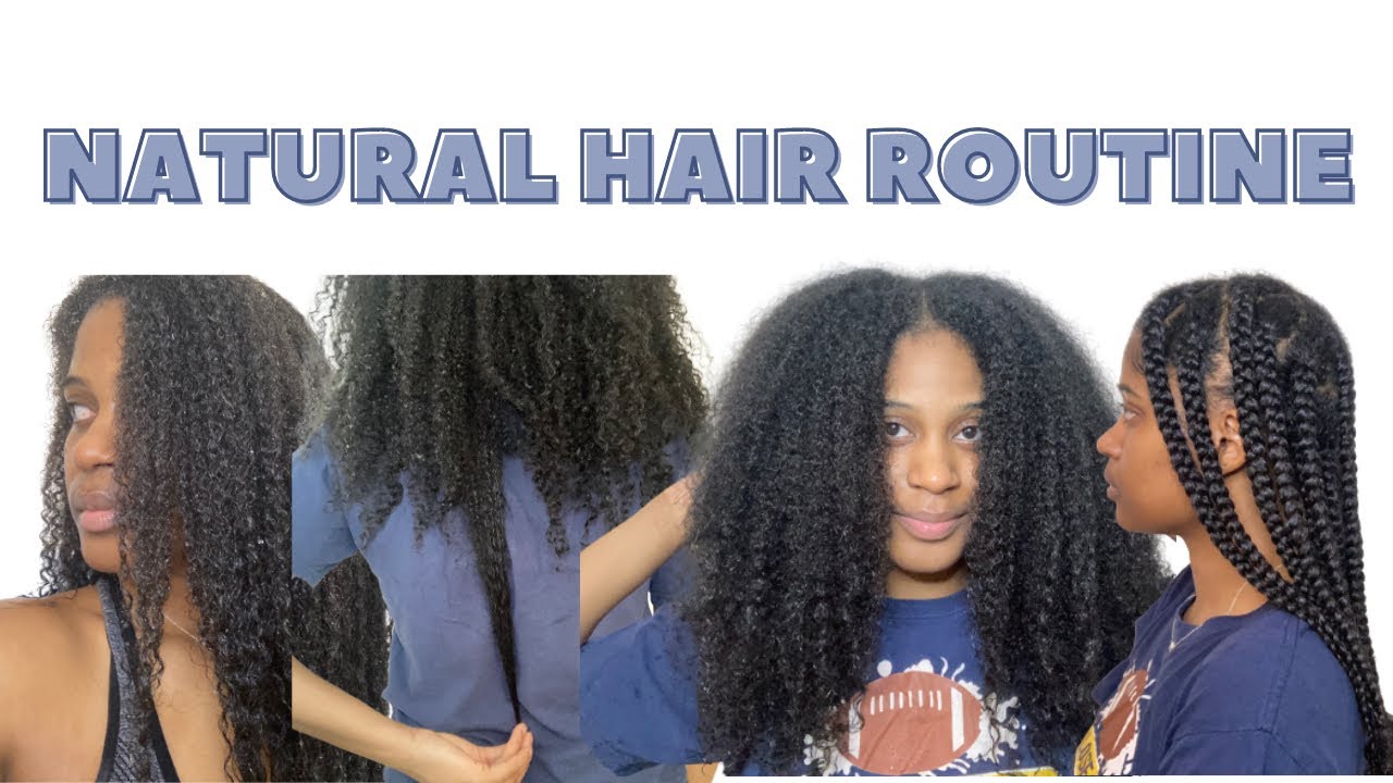 My Natural Hair Routine From Start To Finish For Guaranteed Length and ...