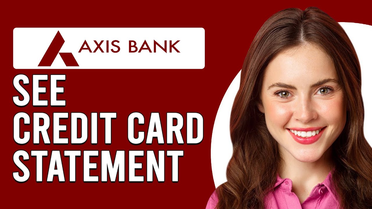 How To See Credit Card Statement Axis Bank (How To View Or Check Axis ...