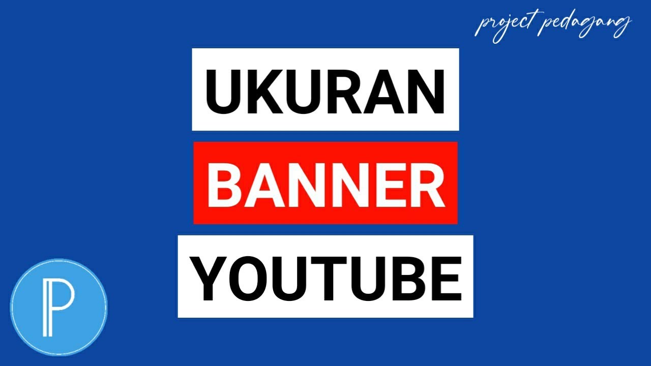 Cara Buat Ukuran Banner/Foto Sampul Youtube Yang Pas. TUTORIAL PIXELLAB ...