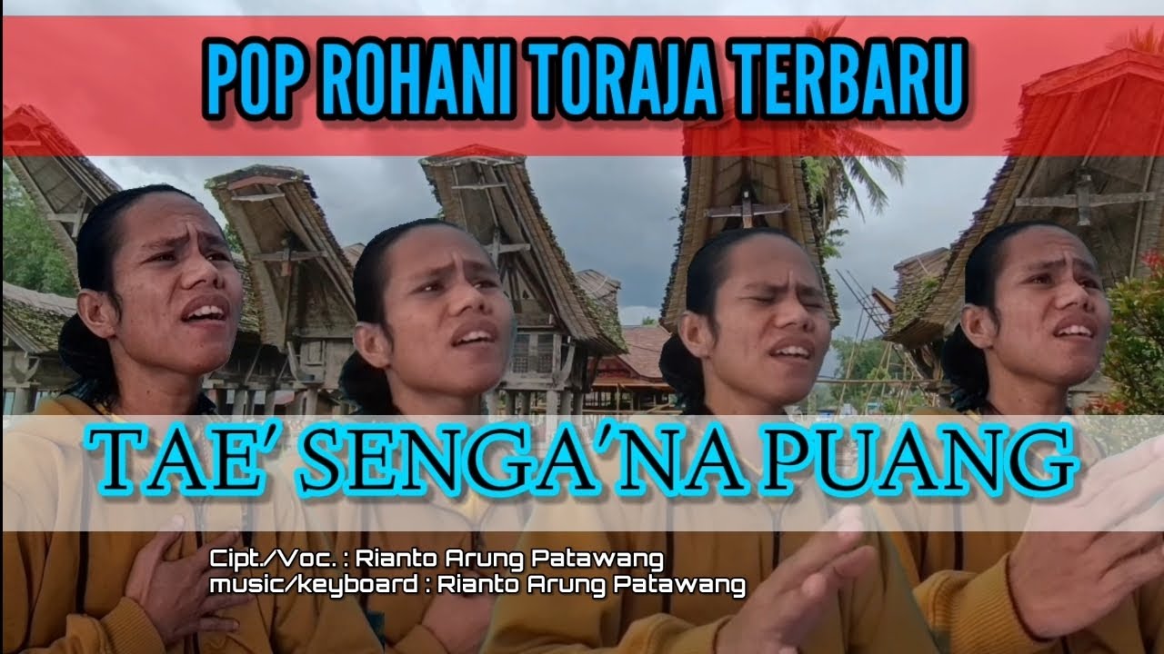 Tae' Senga'na Puang Pop Rohani Toraja Terbaru || Cipt. Rianto Arung ...