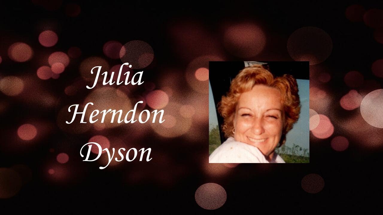 Julia Herndon Dyson Video Tribute - YouTube