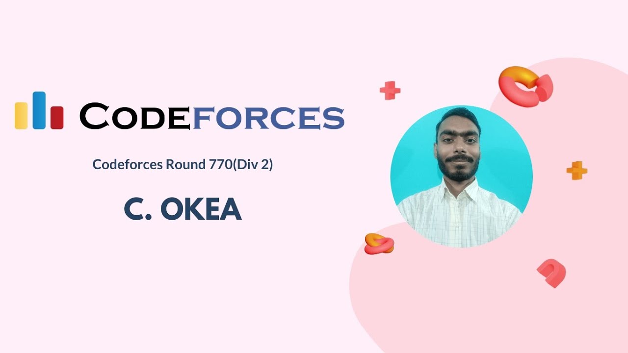 C Okea Codeforces Round 770 Div 2 Codeforces Youtube