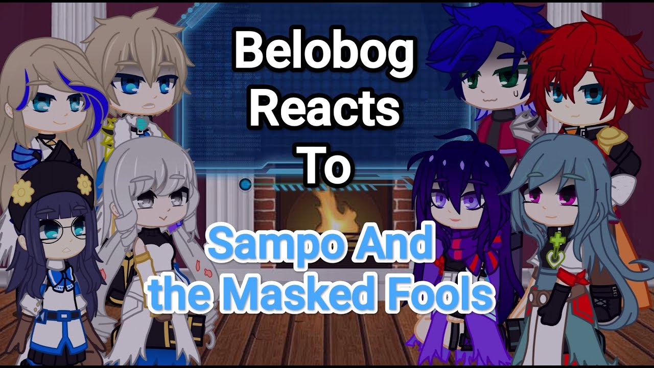 Belobog React To Sampo And The Masked Fools || Honkai Star Rail - YouTube