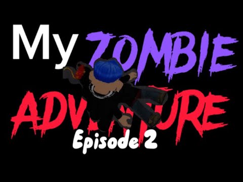 My zombie adventure episode 2 - i must move on - YouTube