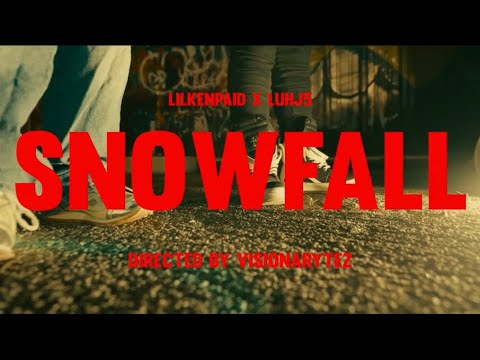 LuhJ5~SNOWFALL FT lilkenpaid - YouTube