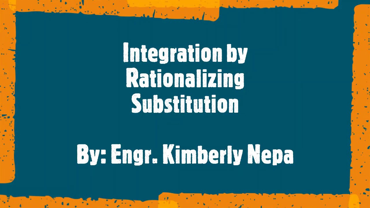 Integration by Rationalizing Substitution - YouTube