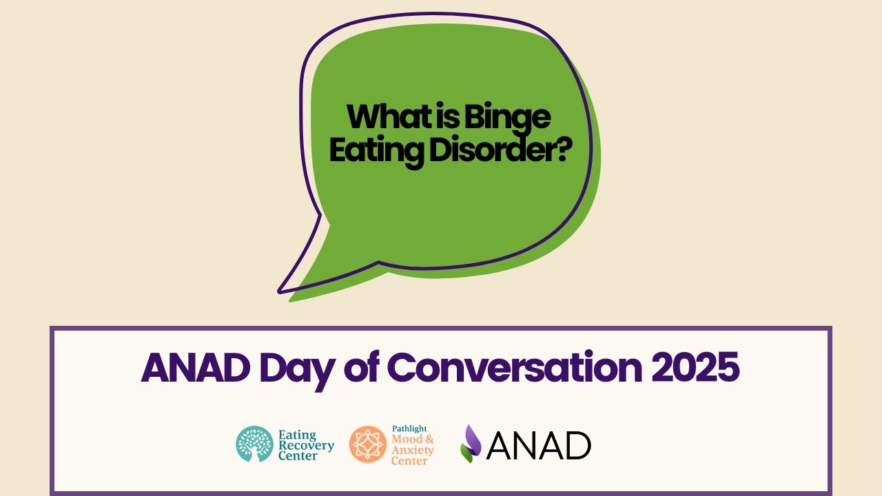 ANAD Day of Conversation: What is Binge Eating Disorder? - YouTube