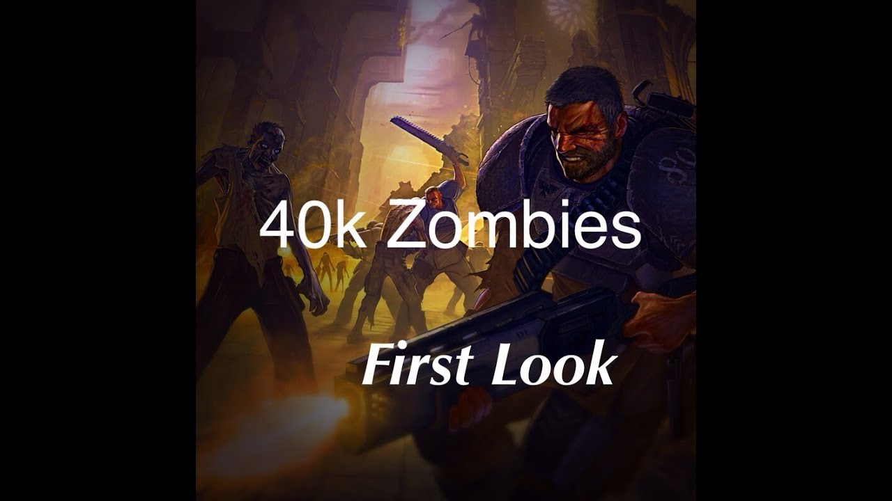 40k Zombies: First Look Gameplay!! - YouTube