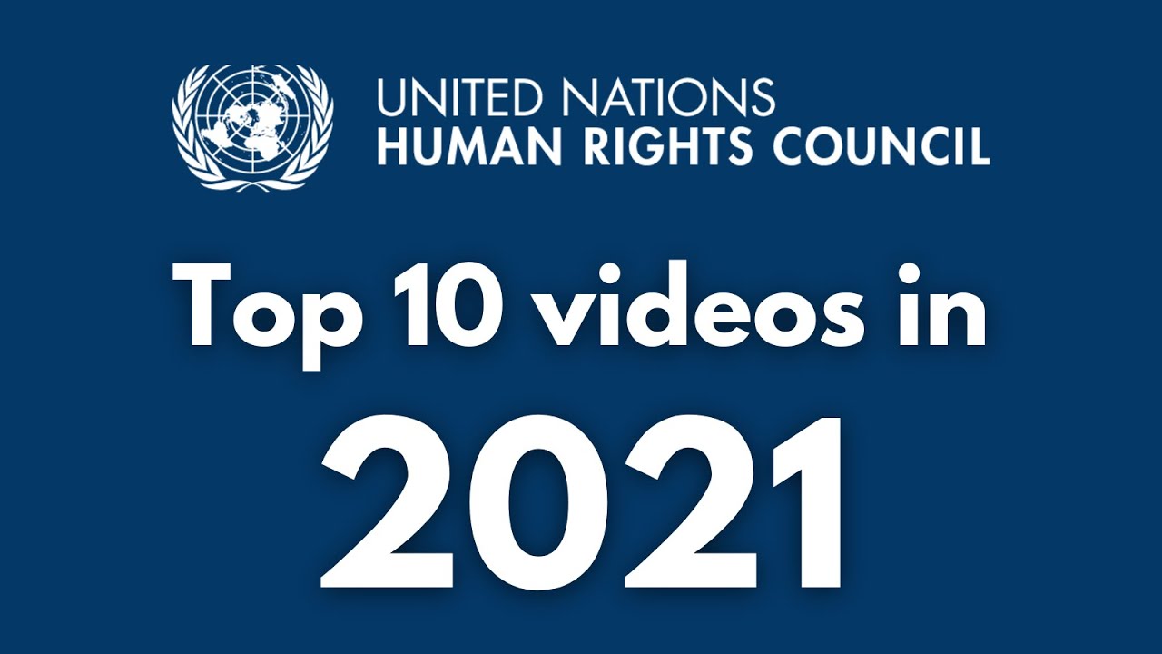 UN Human Rights Council | Top 10 videos in 2021 - YouTube