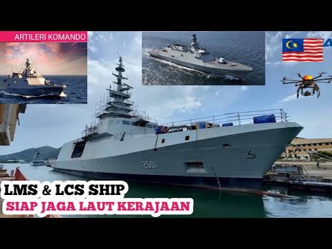 Jiran Terengah !! Malaysia Segera Terima LMS Ship & LCS maharaja, Asia Tenggara Geger - YouTube