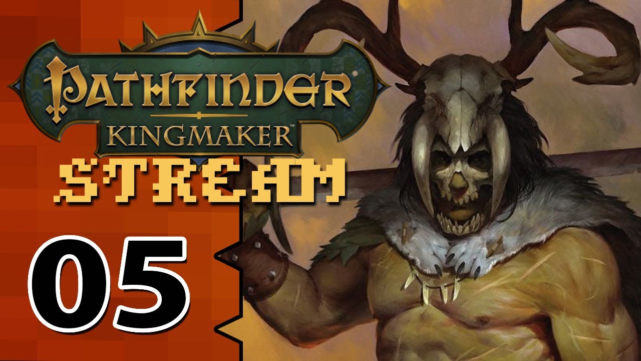 Pathfinder: Kingmaker | 05 | Fall of the Stag Lord - YouTube