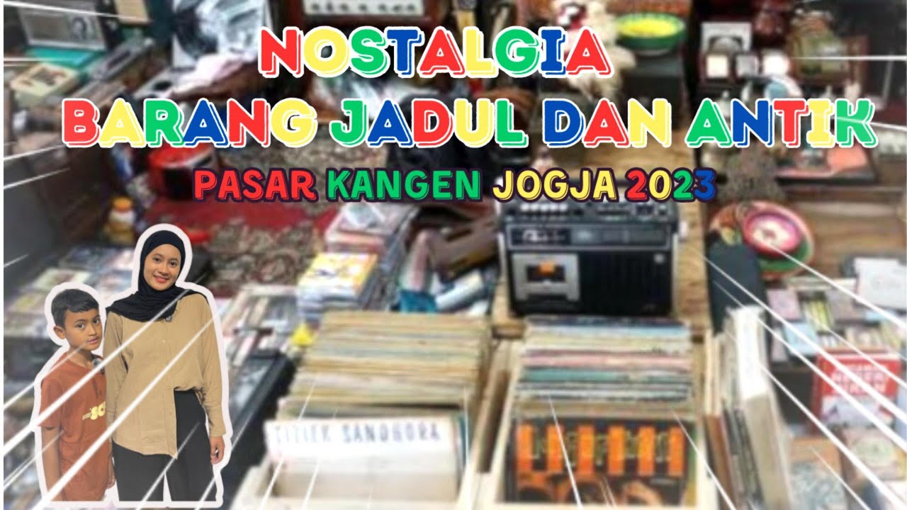 NOSTALGIA !! PASAR LAWASAN BARANG ANTIK JAMAN DULU || ANEKA KERAJINAN ...