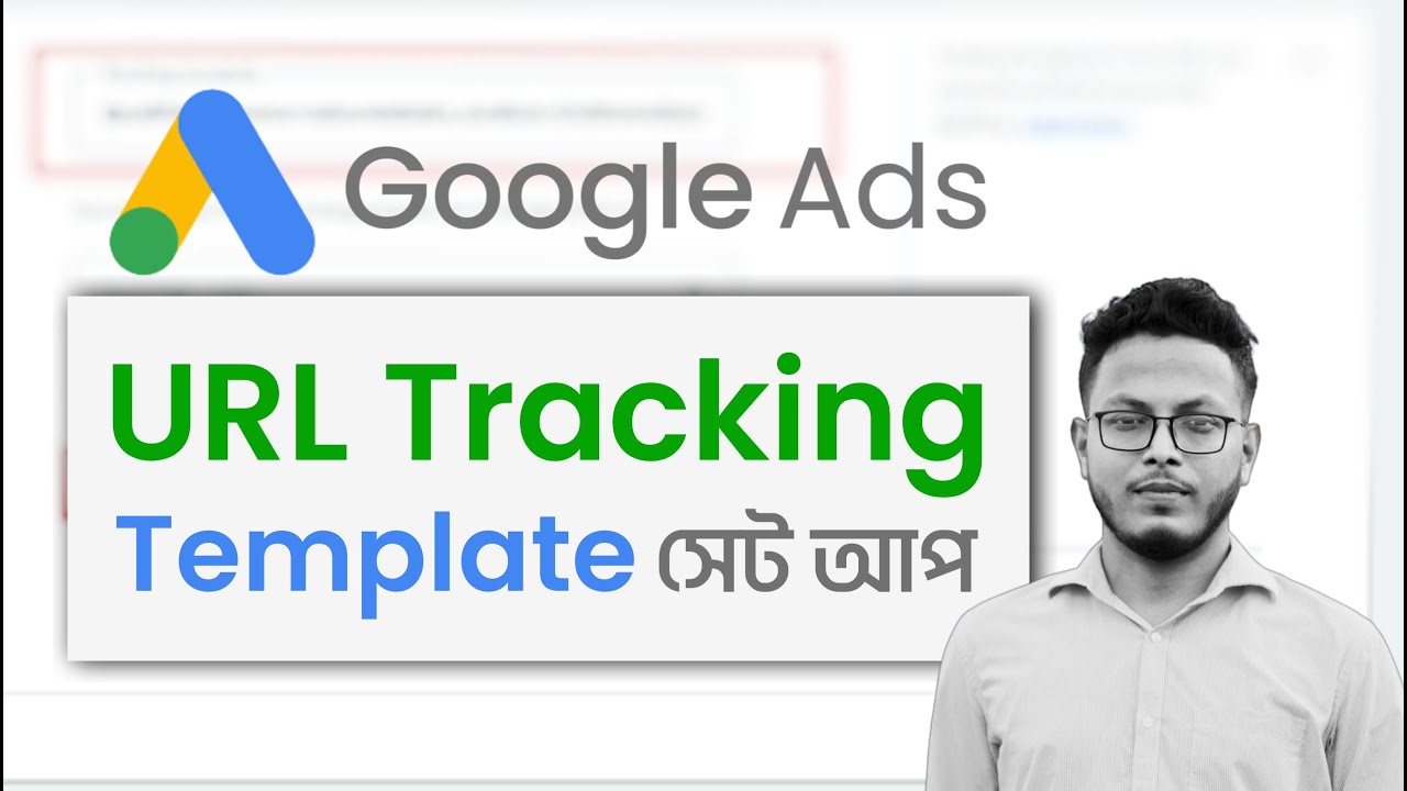 Google Ads URL Tracking Setup (A-Z) | Tracking Template + Final URL ...