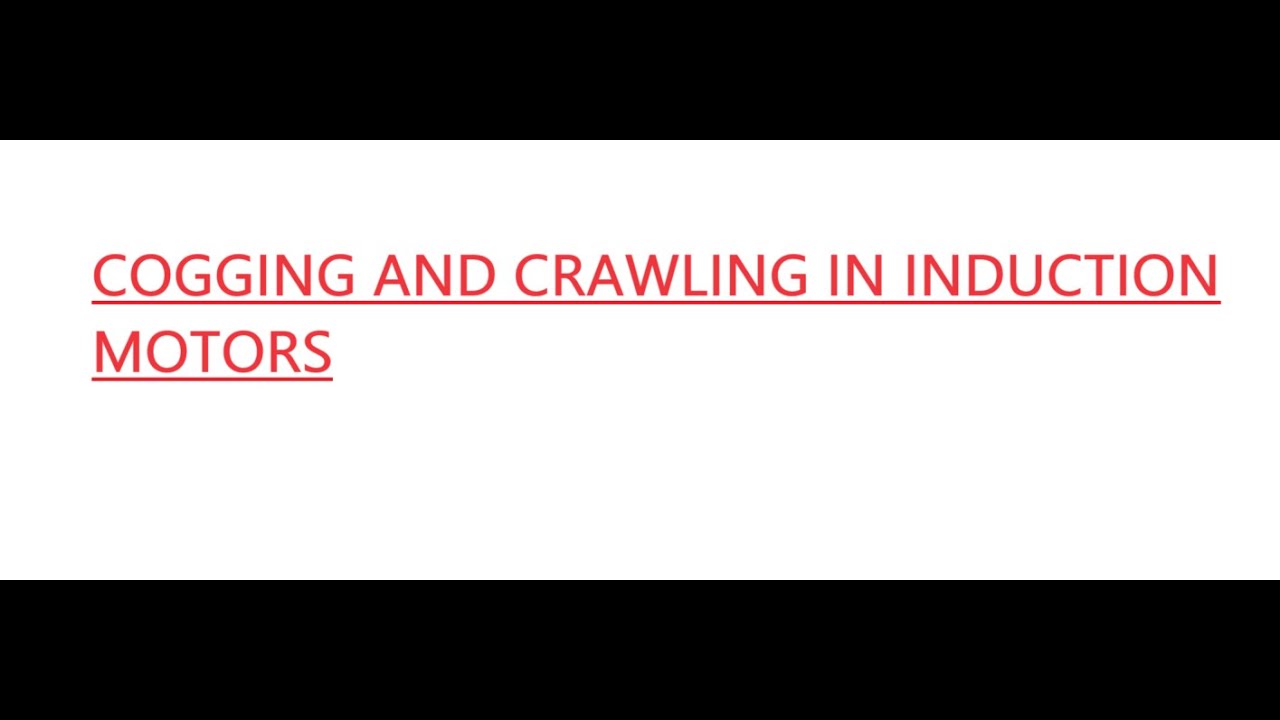 Cogging and Crawling in Induction motors - YouTube