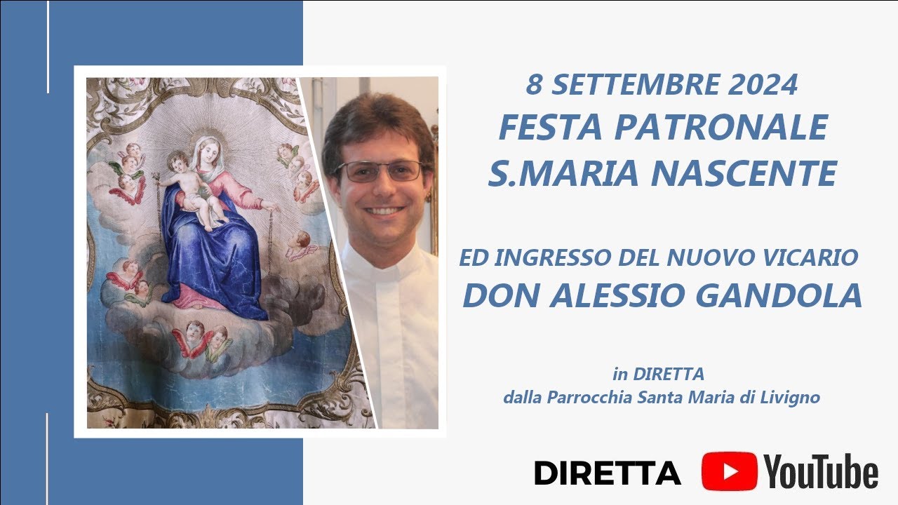 8 SETTEMBRE 2024 FESTA PATRONALE S.MARIA NASCENTE ED INGRESSO DEL NUOVO ...