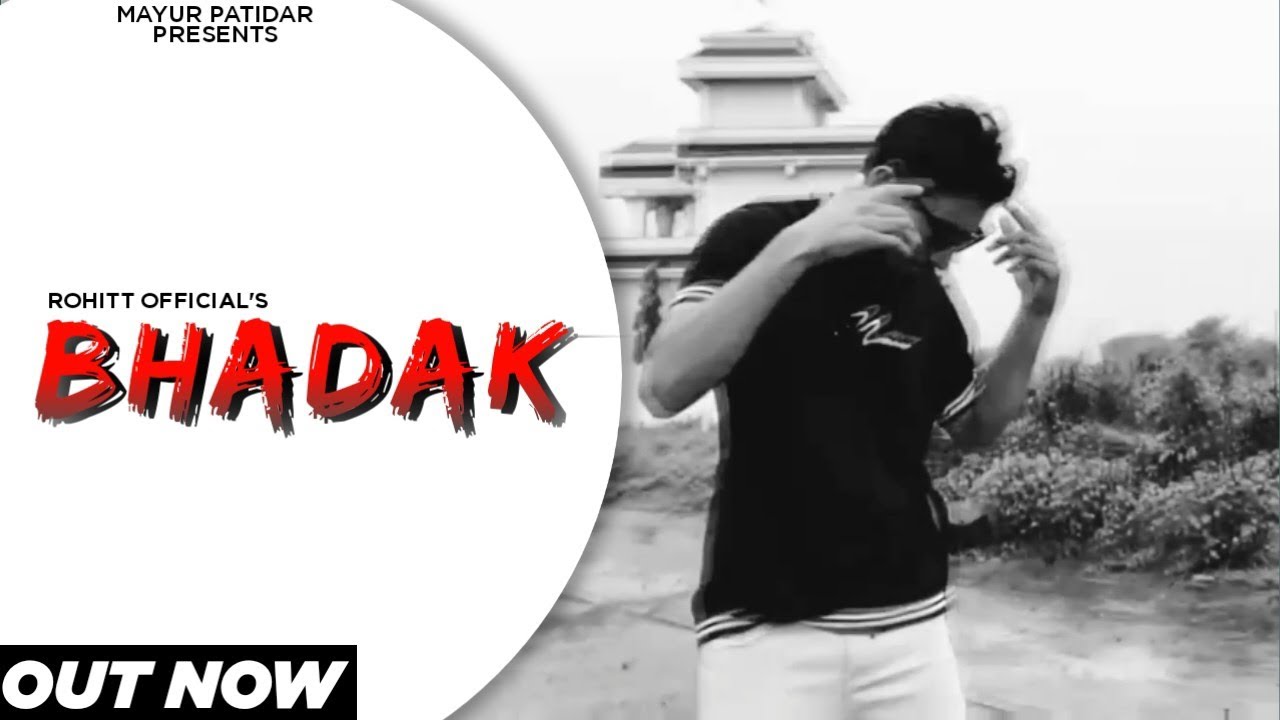 ROHITT OFFICIAL - Bhadak / official music video - YouTube