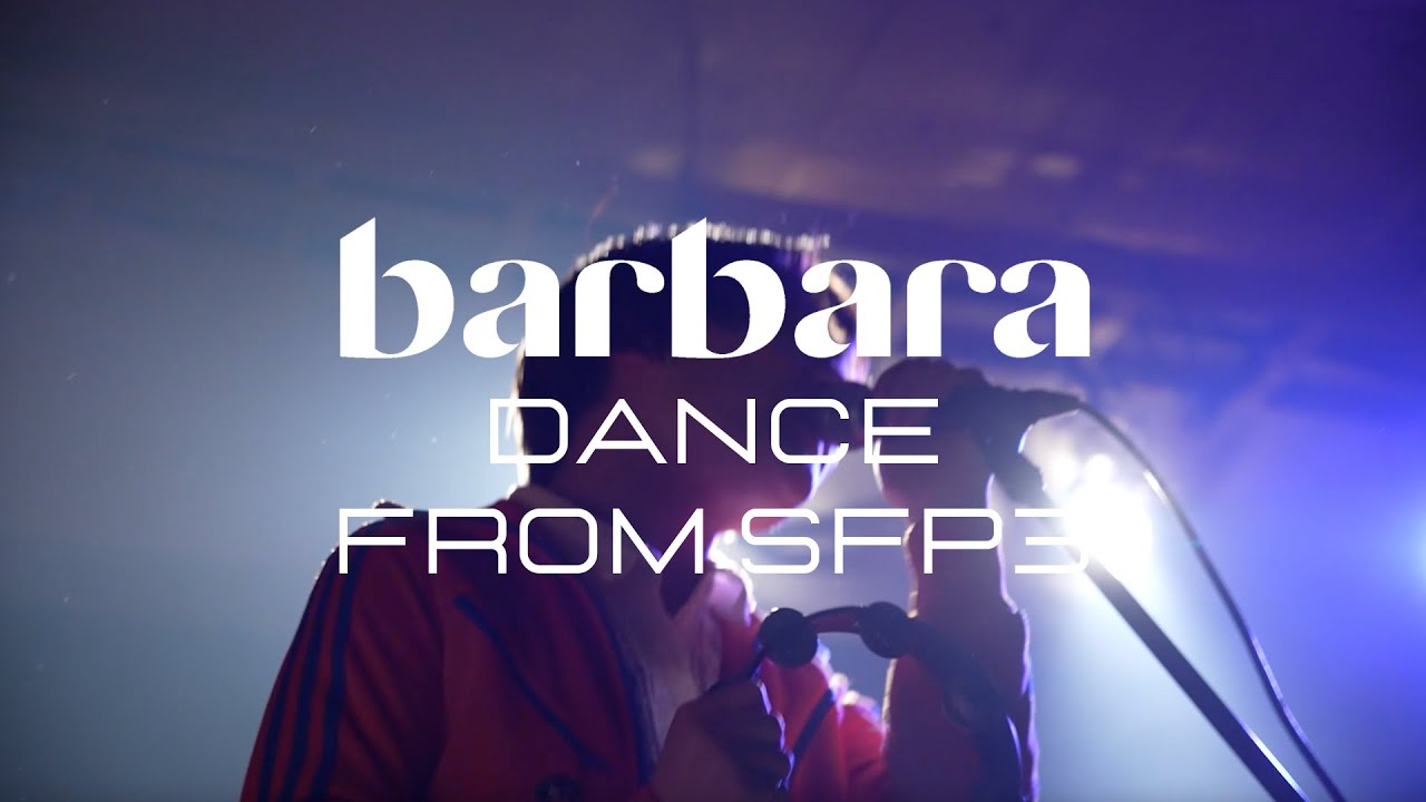 Barbara - Dance (Live from SFP3) - YouTube Music