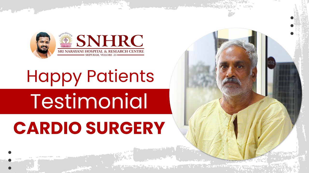 Patient Testimonial | Happy Patients | Sri Narayani Hospital Vellore ...