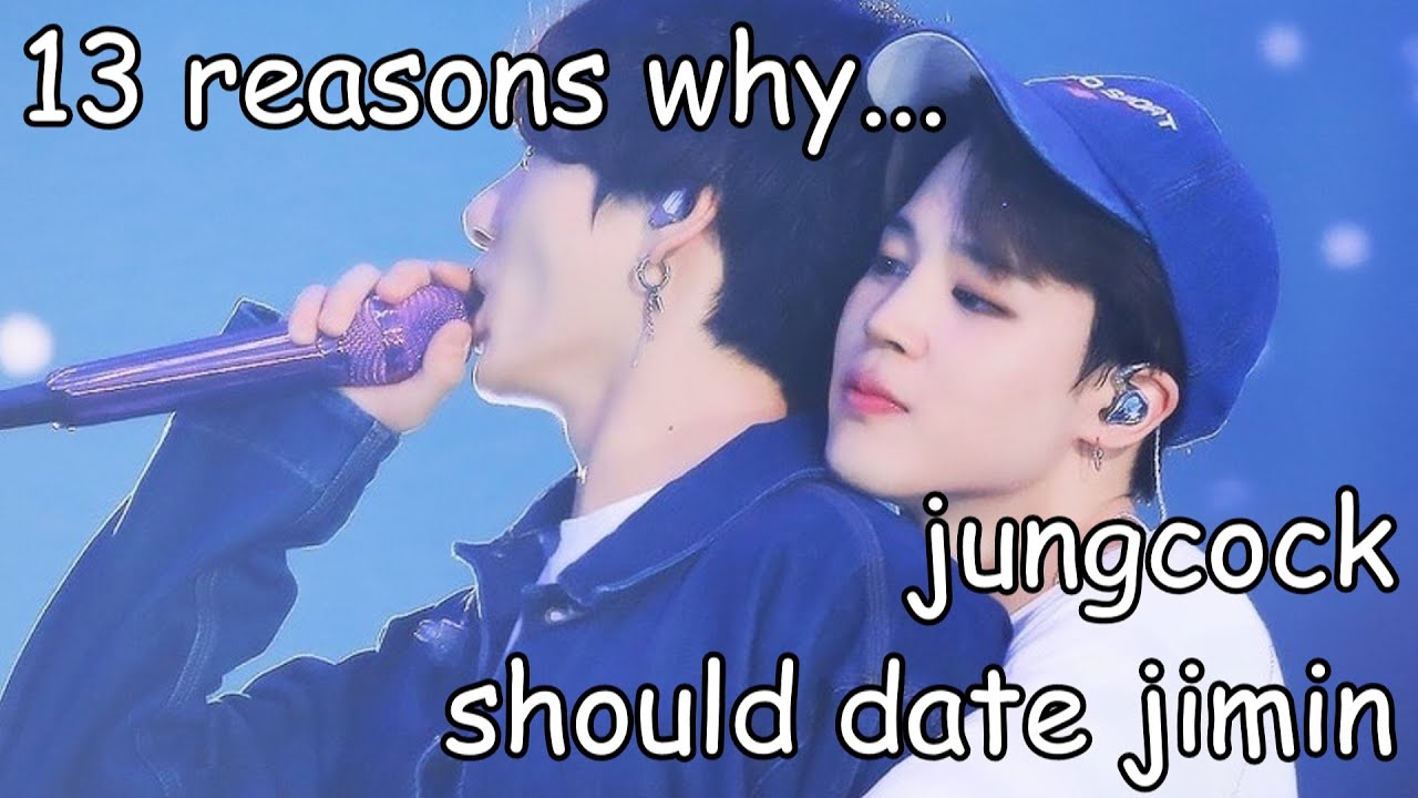 13 reasons why... jungkook should date jimin (THE SONG) - YouTube