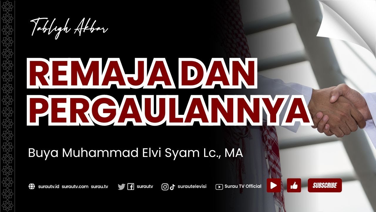 Tabligh Akbar Buya Muhammad Elvi Syam, Lc., MA | Remaja Dan ...