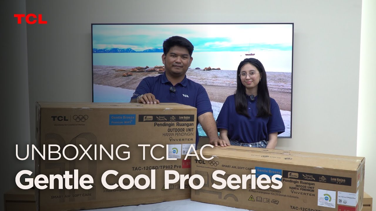 Unboxing AC Paling Nyaman, TCL Gentle Cool Pro yang Bikini Penasaran ...