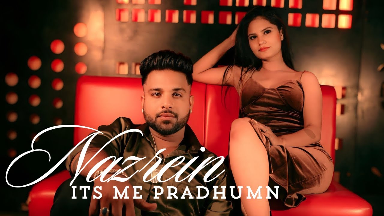 Nazrein ( Music Video ) Its Me Pradhumn | GEET RECORD LABEL - YouTube