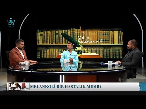 Melankoli Bir Hastalık Mıdır❔ | Adü. Gel. Psk. Abd. Bşk. Mehmet Sakıroglu - Millet Kıraathanesi