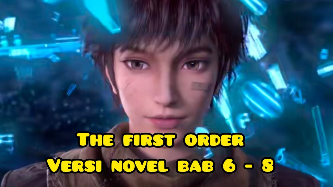 The first order versi novel bab 6 - 8 - YouTube