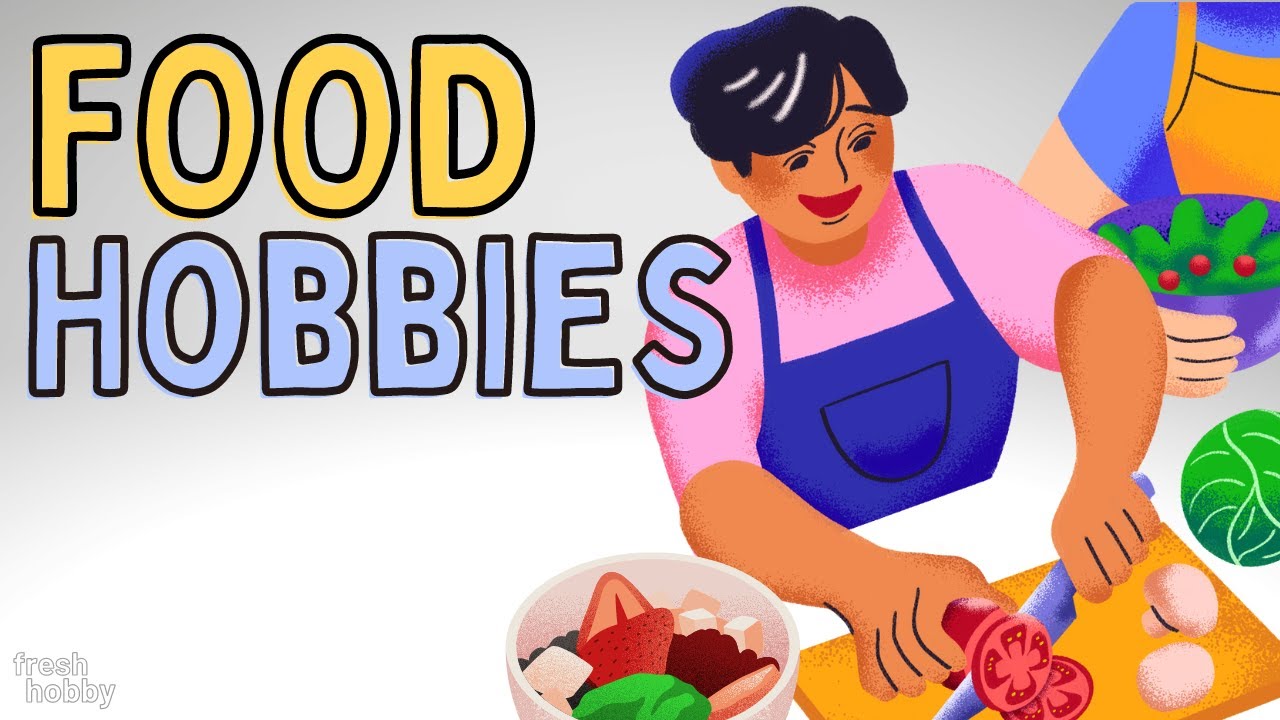 FOOD HOBBIES | 30+ Hobby Ideas for Food Lovers - YouTube