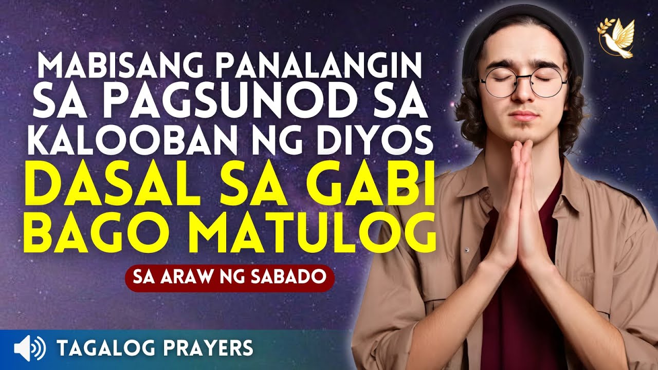 PANALANGIN SA PAGSUNOD SA KALOOBAN NG DIYOS. DASAL SA GABI BAGO MATULOG ...