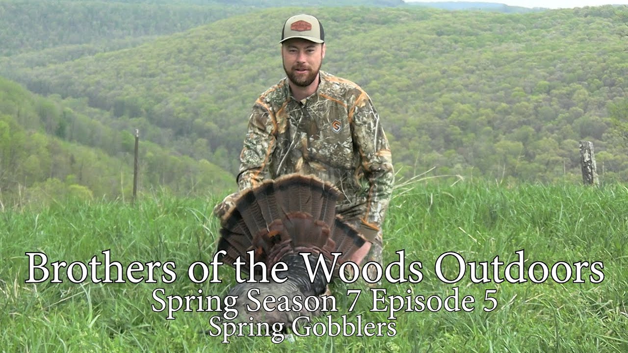 Brothers of the Woods Outdoors TV Spring Season 7 Episode 5. Spring ...
