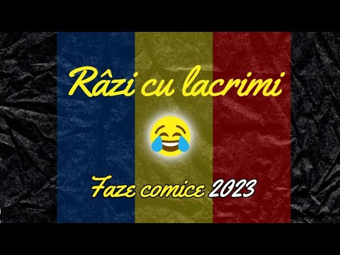 Râzi cu lacrimi - Faze comice româneşti 2023 😂 Faze amuzante - YouTube