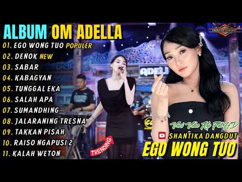 EGO WONG TUO - DENOK - DIFARINA INDRA ADELLA - SHANTIKA DANGDUT FULL ALBUM POPULER TERBARU 2026
