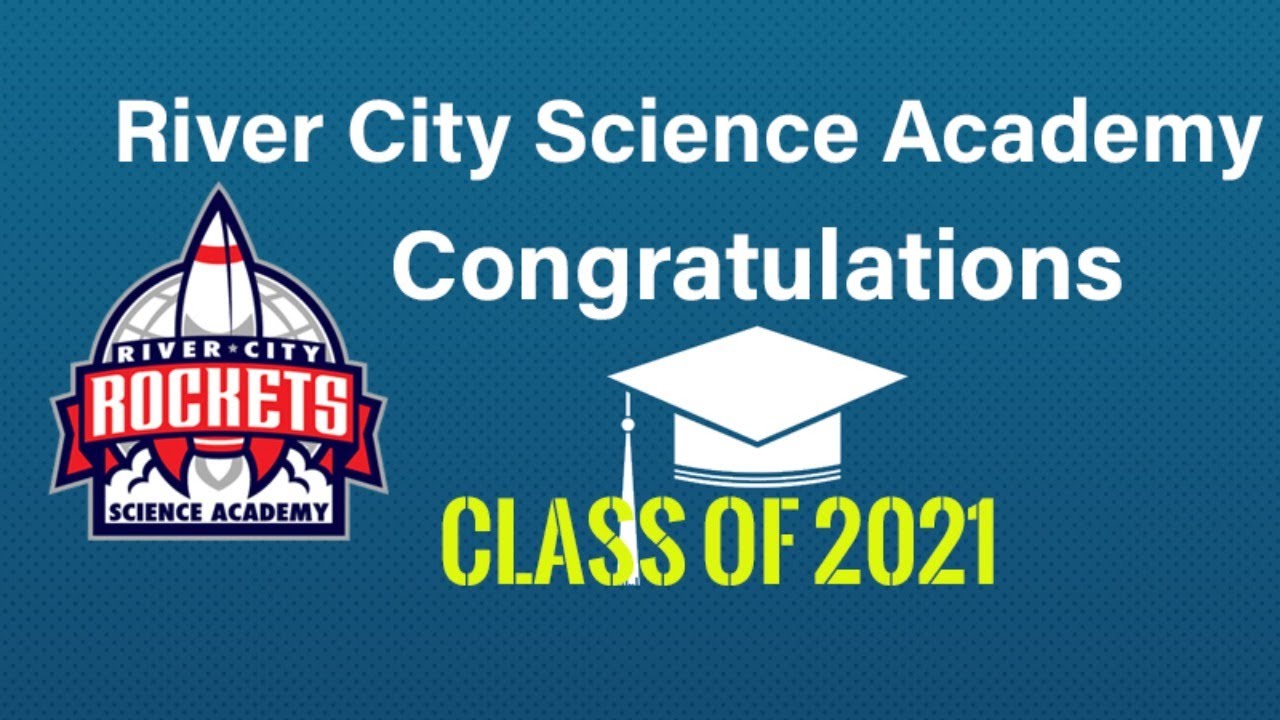 River City Science Academy | Class of 2021 Graduation Ceremony - YouTube