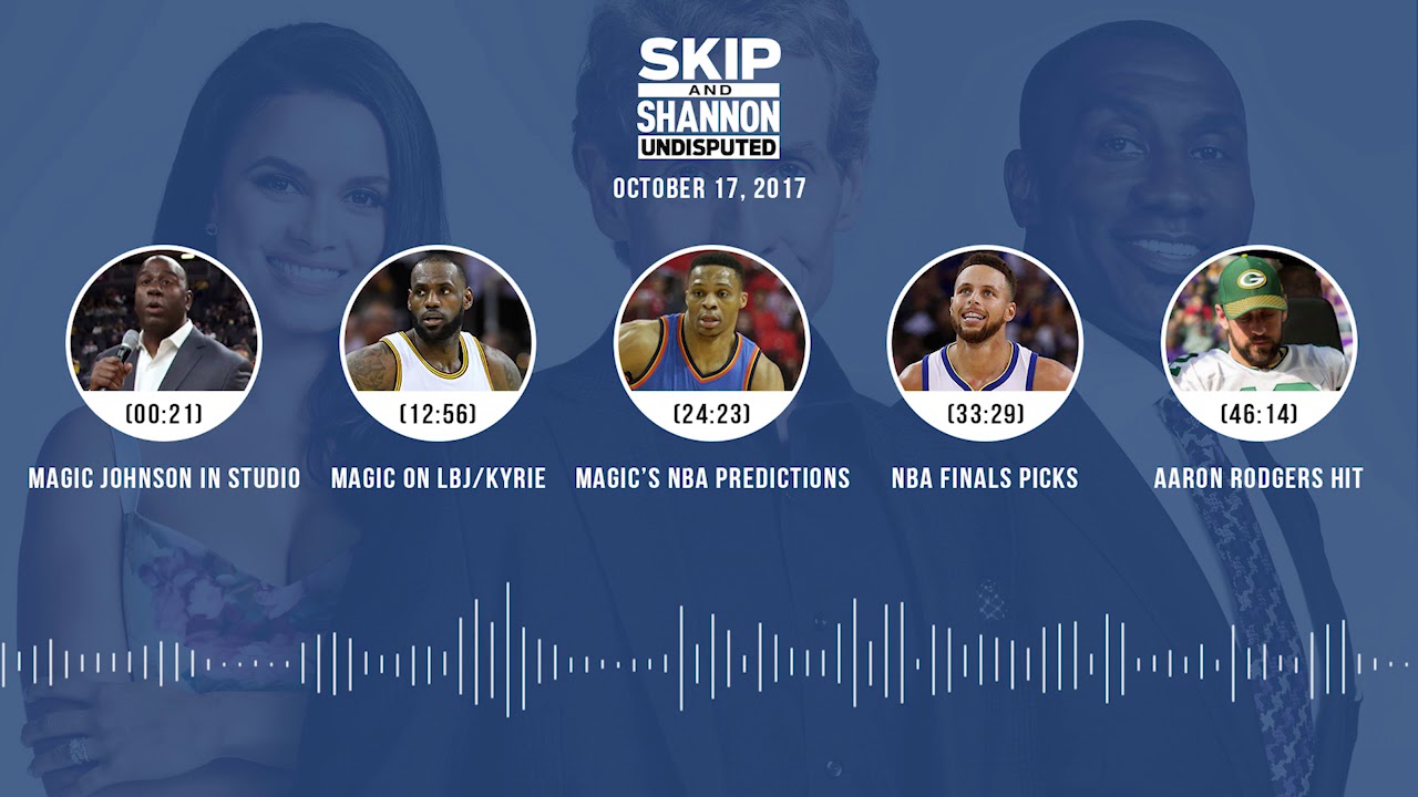 UNDISPUTED Audio Podcast (10.17.17) with Skip Bayless, Shannon Sharpe ...