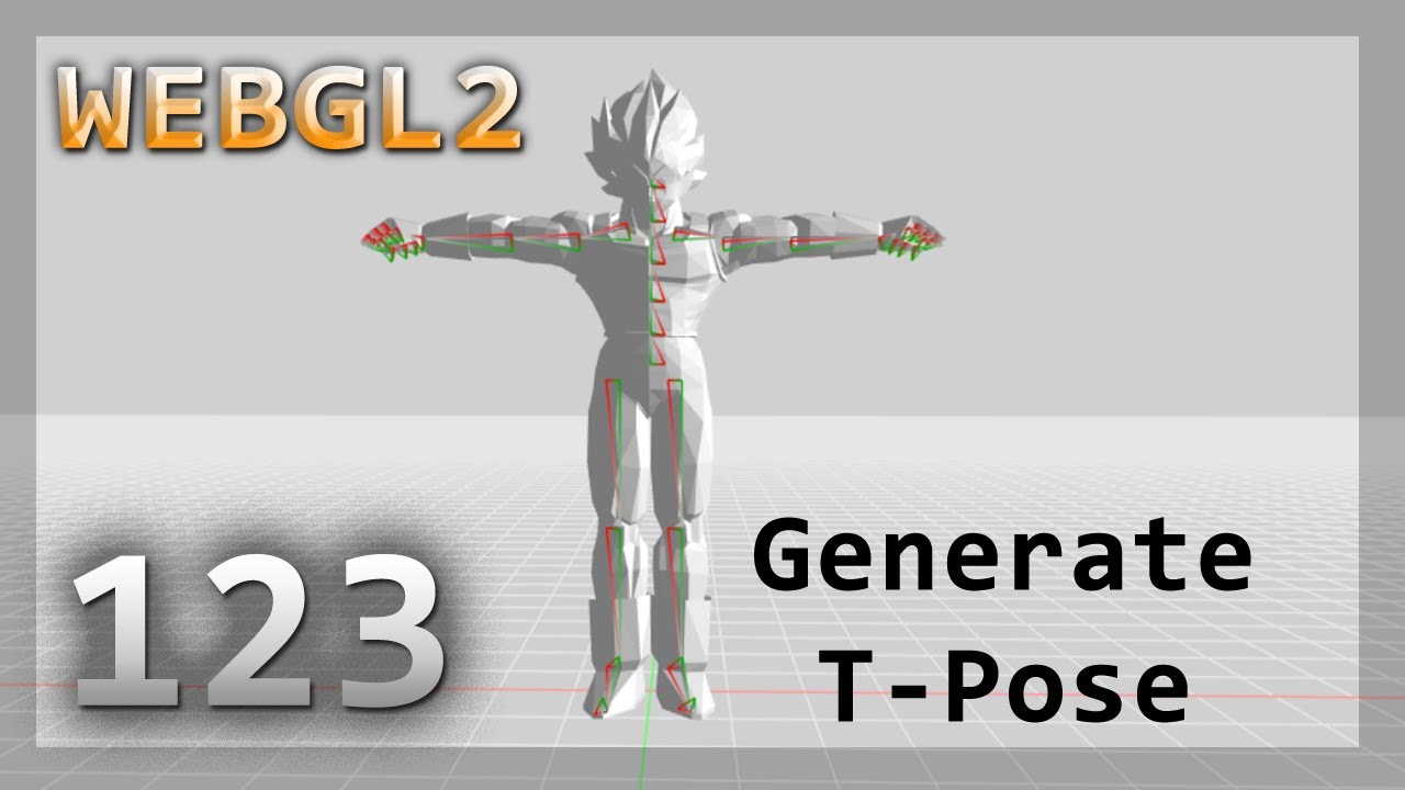 WebGL2 : 123 : Generate T-Pose - YouTube