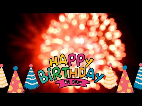 Happy Birthday To You Song with Fireworks 4K