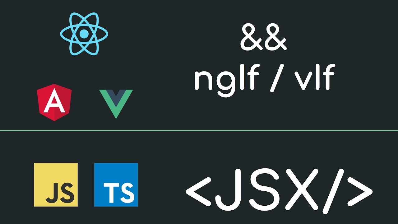 Conditionals in React vs. Directives in Angular / Vue Conditionals in React vs. Directives in Angular / Vue