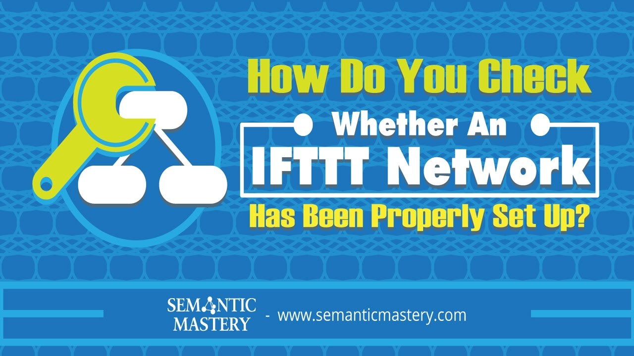 How Do You Check If An IFTTT Network Has Been Setup Properly? - YouTube