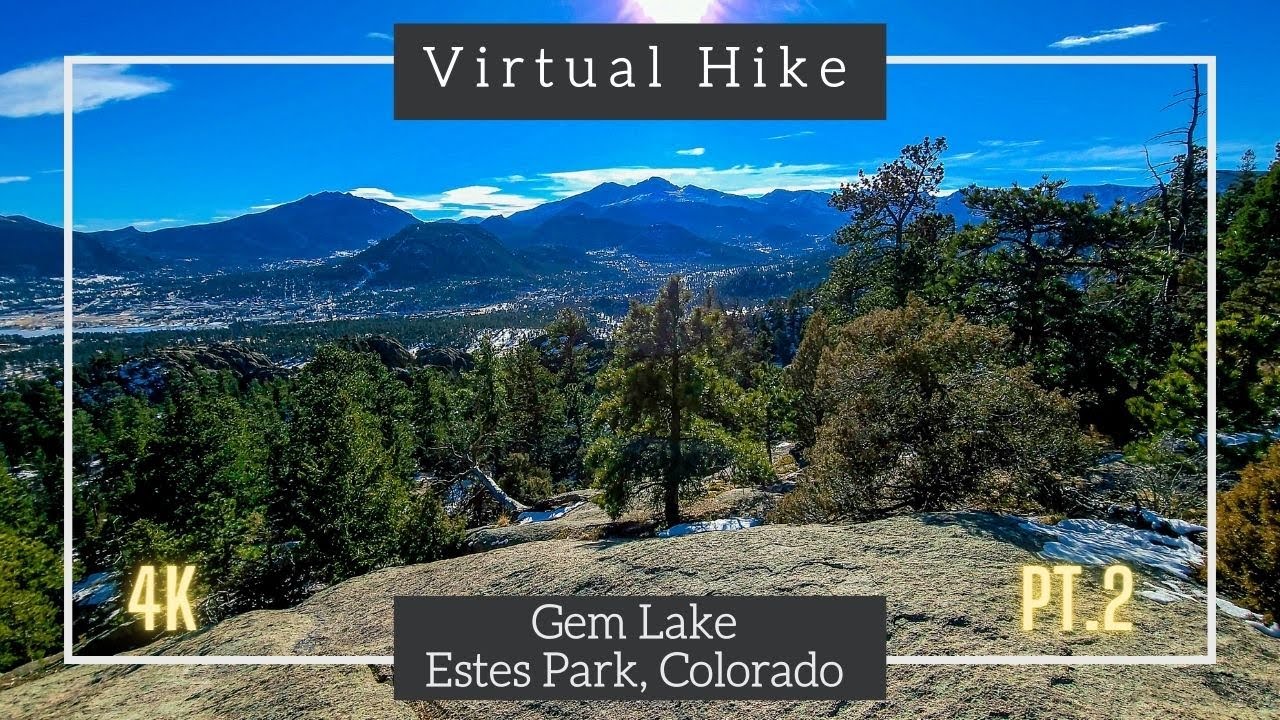 Gem Lake | Estes Park Colorado | Lumpy Ridge Trail | Pt. 2 | 4K Virtual ...