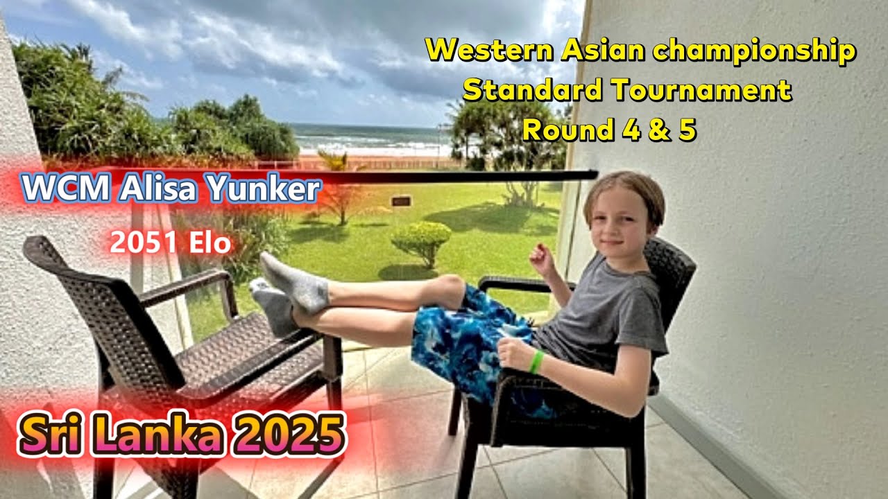 WCM Alisa Yunker (2051) - Sri Lanka 2025 - Round 4 & 5 - Standard - YouTube