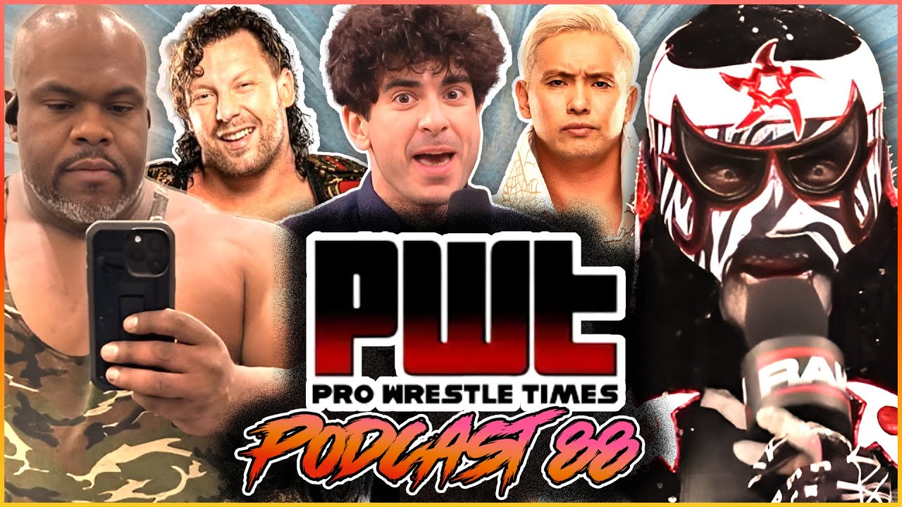 PWT Podcast #88 - Tony Khan Ruining Indies, Penta Amazing WWE Debut ...