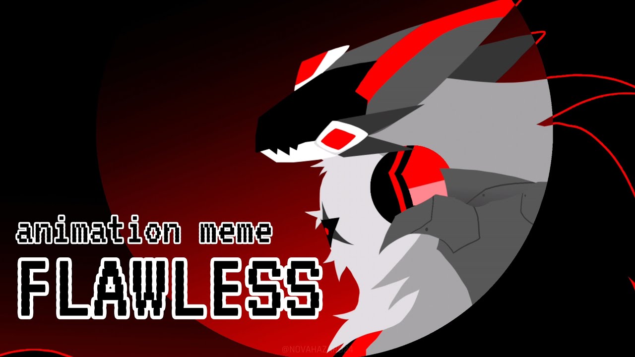 FLAWLESS // Animation meme - YouTube