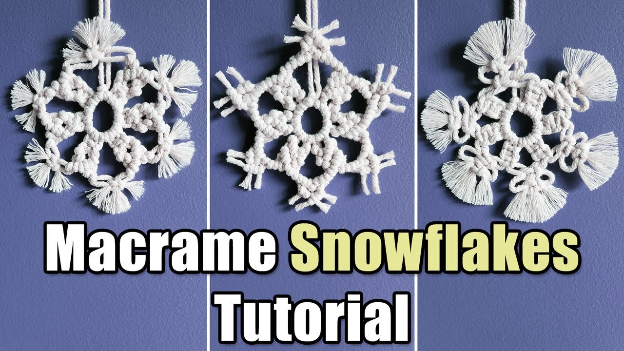 How to Make Macrame Snowflake Tutorial 3 Variations | Macrame Tutorial - YouTube