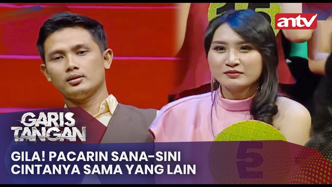 Gila! Pacarin Sana-sini Cintanya Sama Yang Lain | Garis Tangan ANTV | Eps 99 (3/4) - YouTube