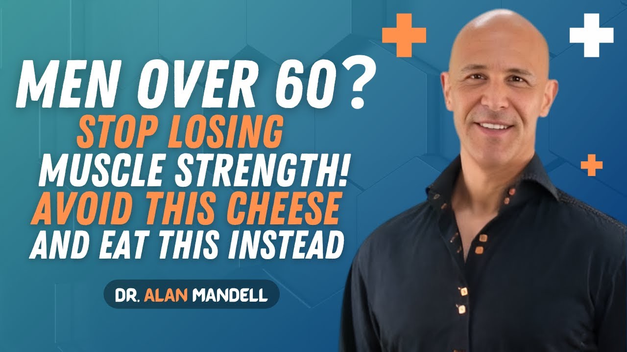 Over 60? REVERSE Muscle Loss NOW! AVOID This Cheese and EAT THIS ...