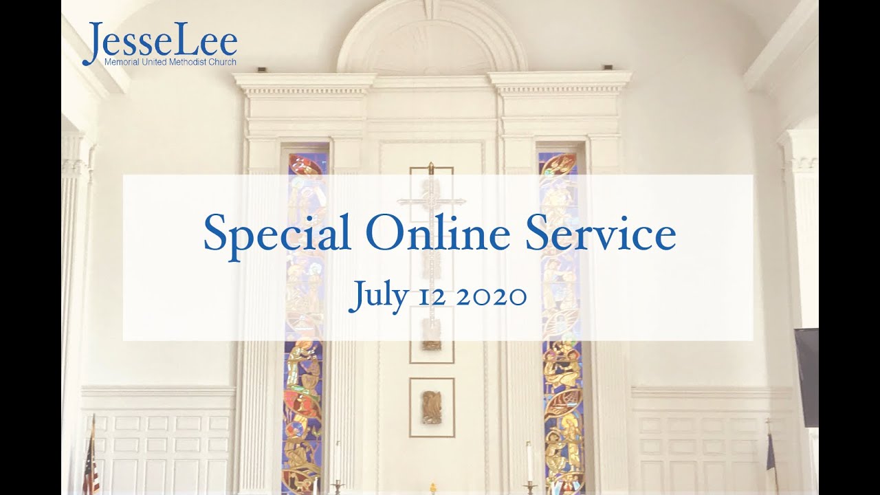 Jesse Lee UMC | Ridgefield, CT | 07-12-2020 Worship - YouTube